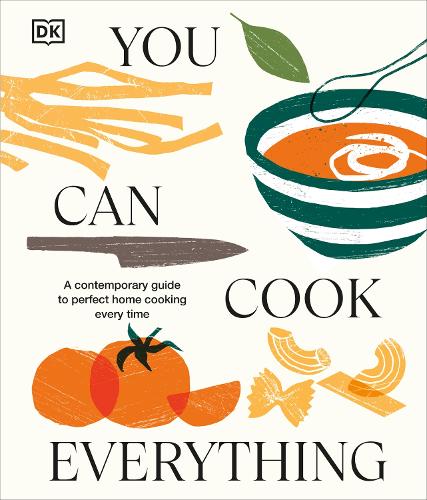 You Can Cook Everything by DK | Waterstones