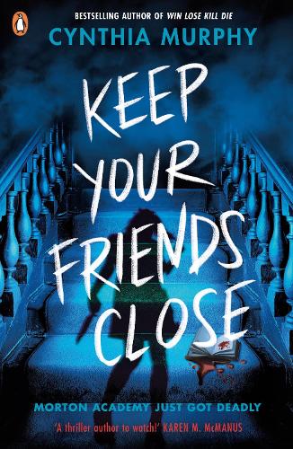 Keep Your Friends Close by Cynthia Murphy | Waterstones