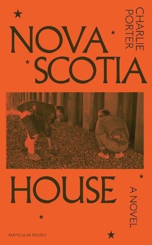 Nova Scotia House by Charlie Porter | Waterstones