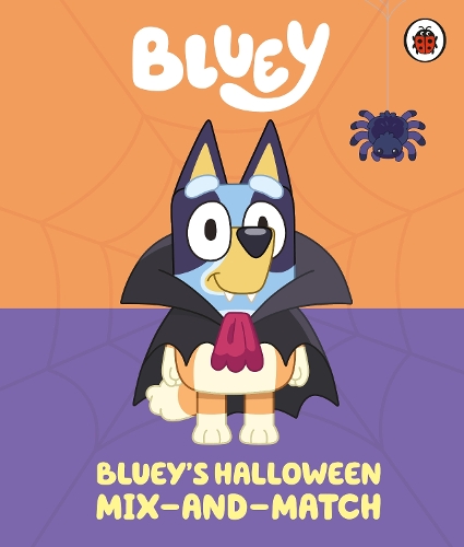 Bluey: Bluey’s Halloween Mix-and-Match by Bluey | Waterstones
