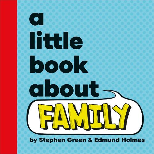 A Little Book About Family by Stephen Green | Waterstones