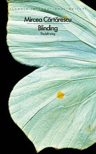 Blinding: The Left Wing by Mircea Cartarescu, Sean Cotter | Waterstones