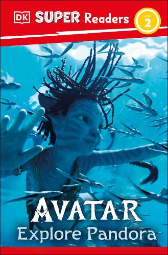 DK Super Readers Level 2 Avatar Explore Pandora by DK | Waterstones