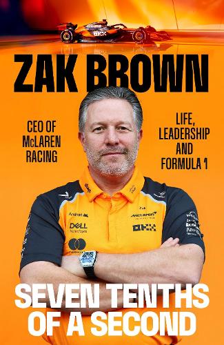 Seven Tenths Of A Second by Zak Brown | Waterstones