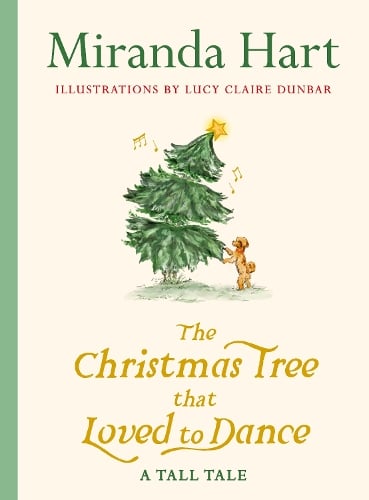 The Christmas Tree that Loved to Dance by Miranda Hart, Lucy Claire ...