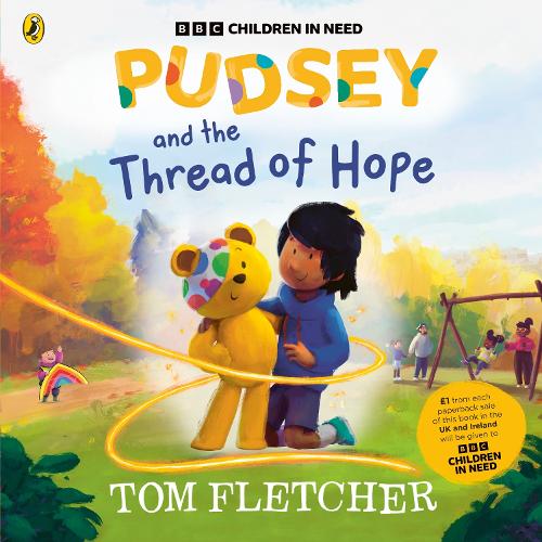 Pudsey and the Thread of Hope by Tom Fletcher, Joris Bergmans | Waterstones
