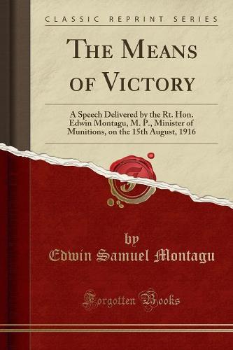 The Means of Victory by Edwin Samuel Montagu | Waterstones