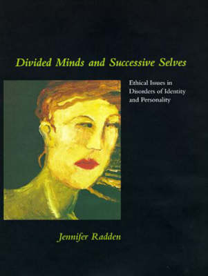 Divided Minds and Successive Selves by Jennifer Radden | Waterstones