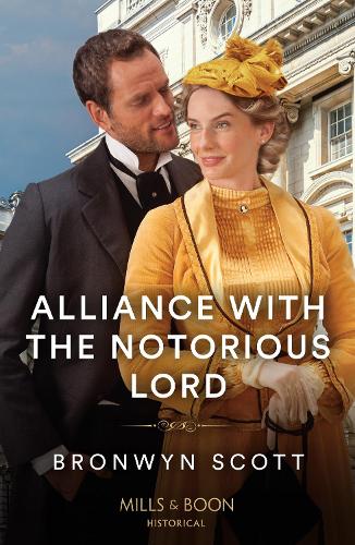 Alliance With The Notorious Lord by Bronwyn Scott | Waterstones