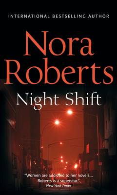 Night Shift by Nora Roberts | Waterstones