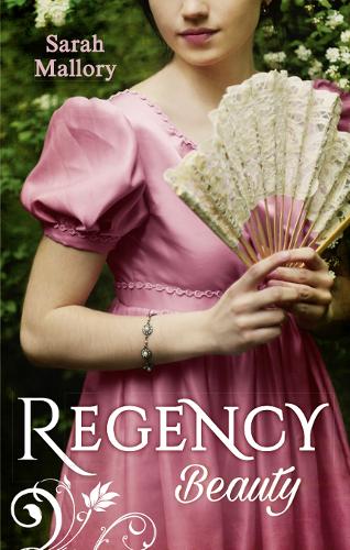 Regency Beauty by Sarah Mallory | Waterstones
