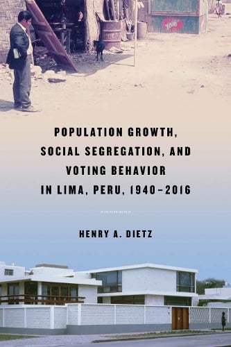 Population Growth, Social Segregation, and Voting Behavior in Lima ...
