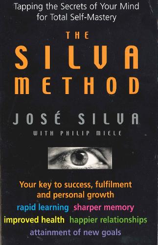 The Silva Method by José Silva | Waterstones