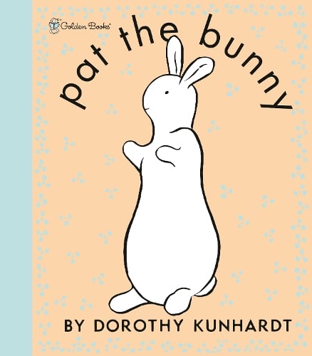 Pat the Bunny Deluxe Edition (Pat the Bunny) by Dorothy Kunhardt ...