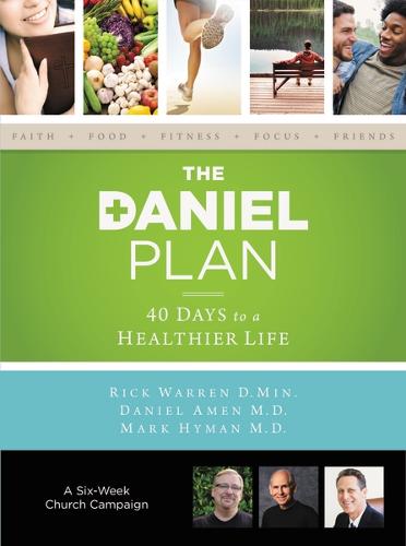 The Daniel Plan Church Campaign Kit by Dr Rick Warren, Dr. Dr. Daniel ...