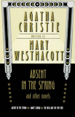 Absent in the Spring and Other Novels by Agatha Christie, Mary ...