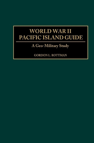 World War II Pacific Island Guide by Gordon Rottman | Waterstones