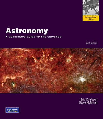 Astronomy by Eric Chaisson, Steve McMillan | Waterstones