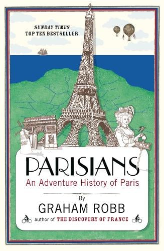 Parisians by Graham Robb | Waterstones