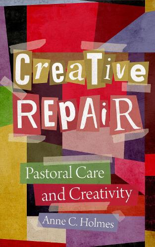 Creative Repair by Anne C. Holmes | Waterstones