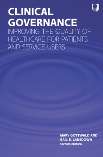 Clinical Governance: Improving the quality of healthcare for patients ...
