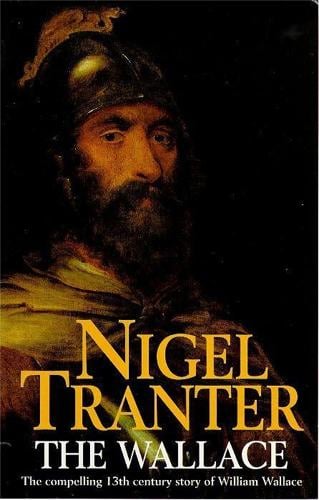 The Wallace by Nigel Tranter | Waterstones