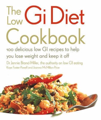 The Low GI Diet Cookbook by Dr. Jennie Brand-Miller, Kaye Foster-Powell ...