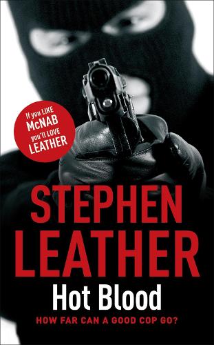 Hot Blood by Stephen Leather | Waterstones