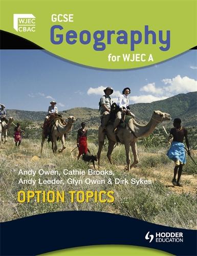 GCSE Geography for WJEC A Option Topics by Andy Owen, Andy Leeder ...
