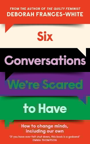 Six Conversations We're Scared to Have by Deborah Frances-White ...