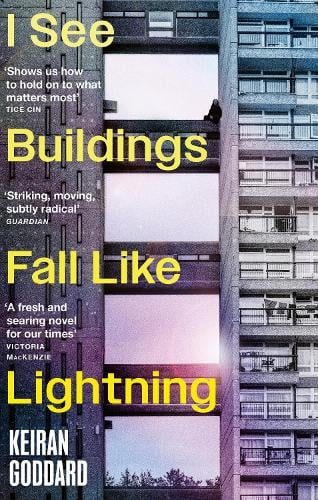 I See Buildings Fall Like Lightning by Keiran Goddard | Waterstones