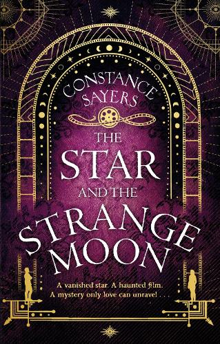 The Star and the Strange Moon by Constance Sayers | Waterstones