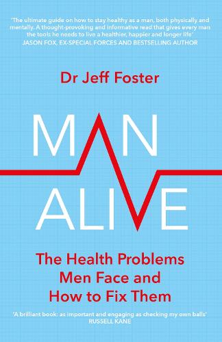 Man Alive by Dr Jeff Foster | Waterstones