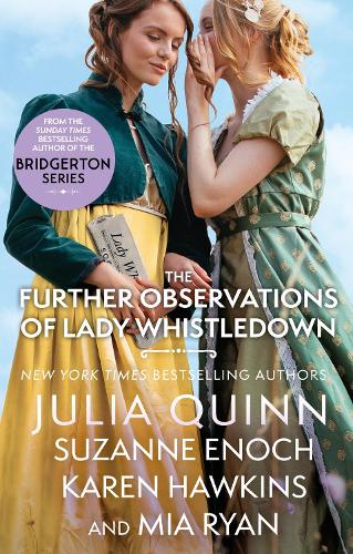 The Further Observations of Lady Whistledown by Julia Quinn, Suzanne ...