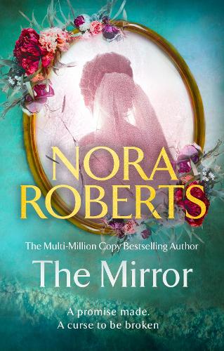 The Mirror by Nora Roberts | Waterstones