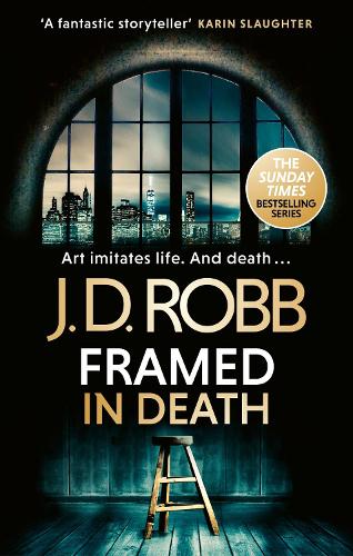Framed In Death: An Eve Dallas thriller (In Death 61) by J. D. Robb ...