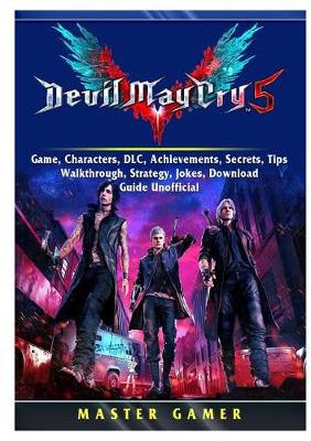 Devil May Cry 5 V Game, Characters, DLC, Achievements, Secrets, Tips ...