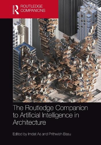 The Routledge Companion to Artificial Intelligence in Architecture by ...