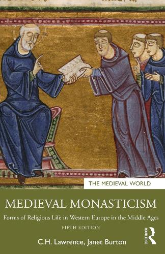 Medieval Monasticism by C.H. Lawrence, Janet Burton | Waterstones