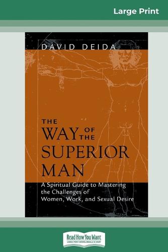 The Way of the Superior Man (16pt Large Print Edition) by David Deida ...