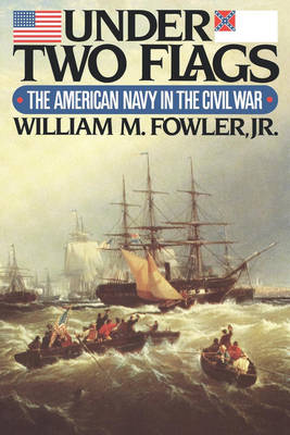 Under Two Flags by William M. Fowler Jr | Waterstones