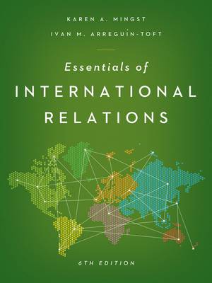 Essentials of International Relations by Karen A. Mingst, Ivan M ...