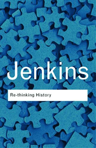 Rethinking History by Keith Jenkins | Waterstones