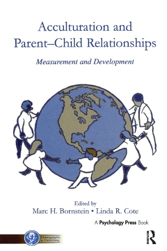 Acculturation and Parent-Child Relationships by Marc H. Bornstein ...