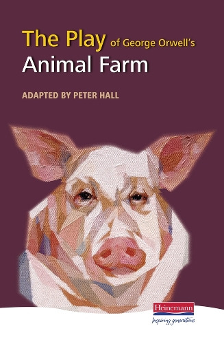 The Play of Animal Farm by Peter Hall | Waterstones