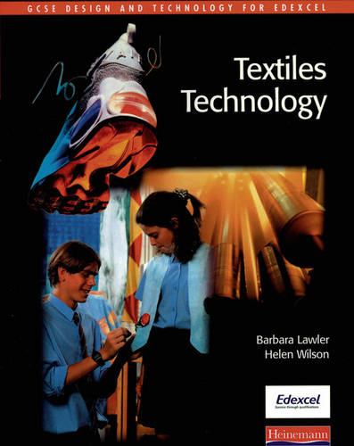 GCSE Design & Technology for Edexcel: Textiles Technology Student Book ...