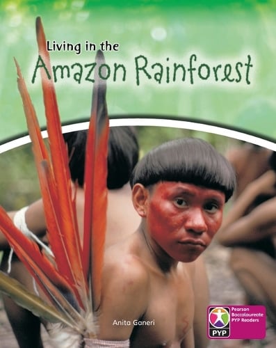 PYP L8 Living in Amazon Rainforest single by Pearson Education ...