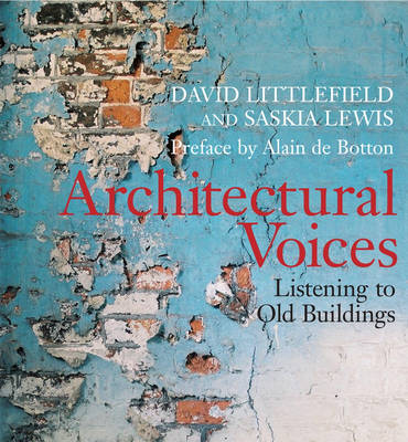 Architectural Voices by David Littlefield, Saskia Lewis | Waterstones