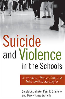Suicide, Self-Injury, and Violence in the Schools by Gerald A. Juhnke ...
