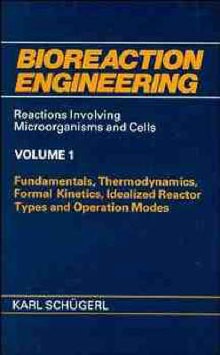 Bioreaction Engineering by K. Schügerl, V. Cottrell | Waterstones